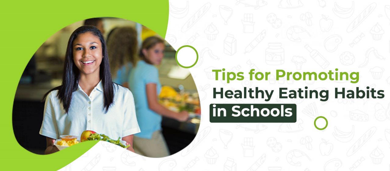 How can you promote Healthy Eating Habits in schools as a nurse?