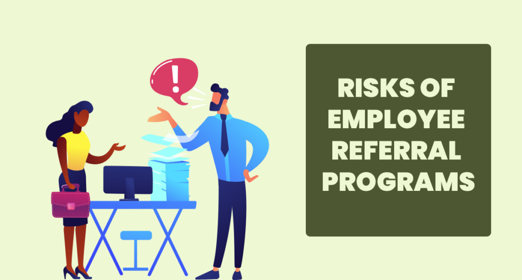 Balancing the Risks and Rewards of Employee Referral Programs